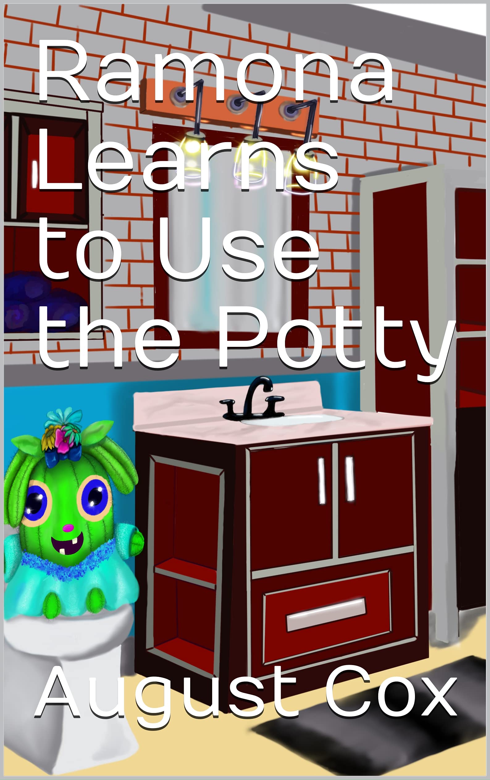 Ramona Learns to Use the Potty (Ramona the Cactus) by August Cox | Goodreads