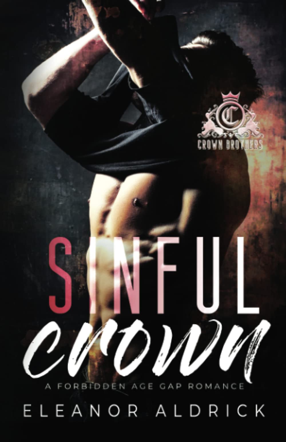 Sinful Crown: A Forbidden Age Gap Romance by Eleanor Aldrick | Goodreads