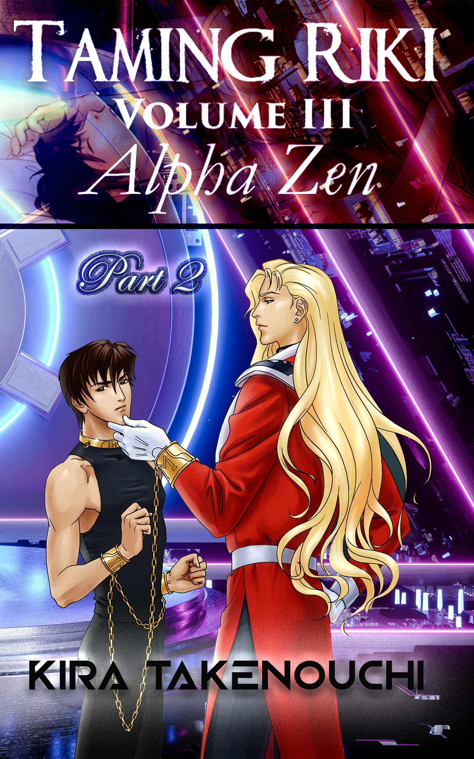 Taming Riki: Alpha Zen: Vol III, Part 2 by Kira Takenouchi | Goodreads