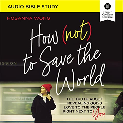 How (Not) to Save the World: Audio Bible Studies: The Truth About ...