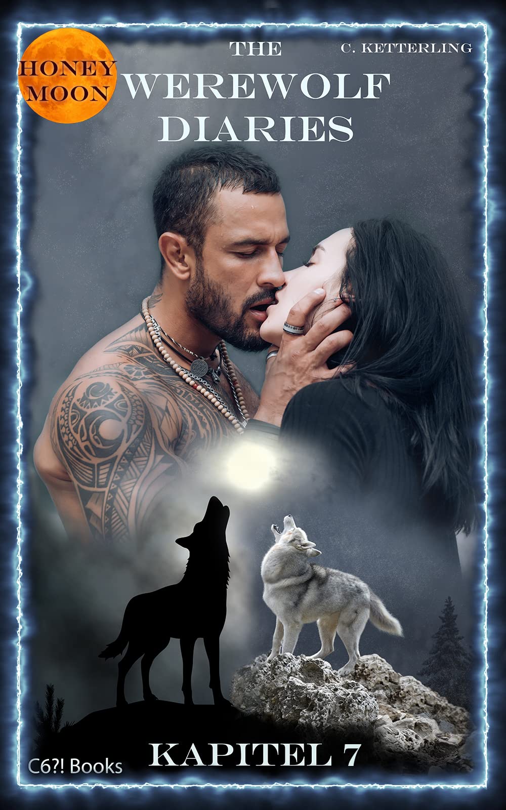 The Werewolf Diaries: Kapitel 7: Kayleigh – Honigmond by Corinna Ketterling | Goodreads