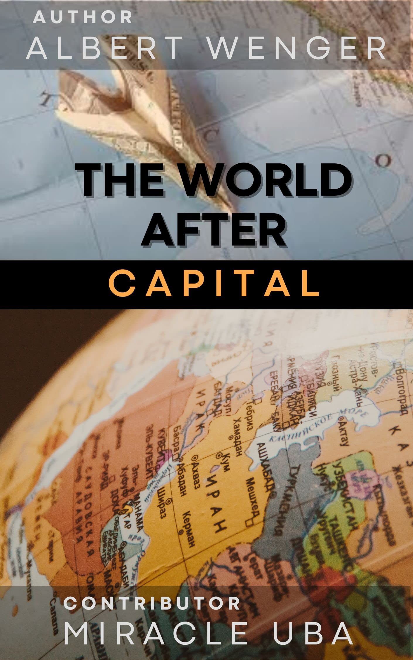 THE WORLD AFTER CAPITAL: Economic Freedom, Information Freedom and ...