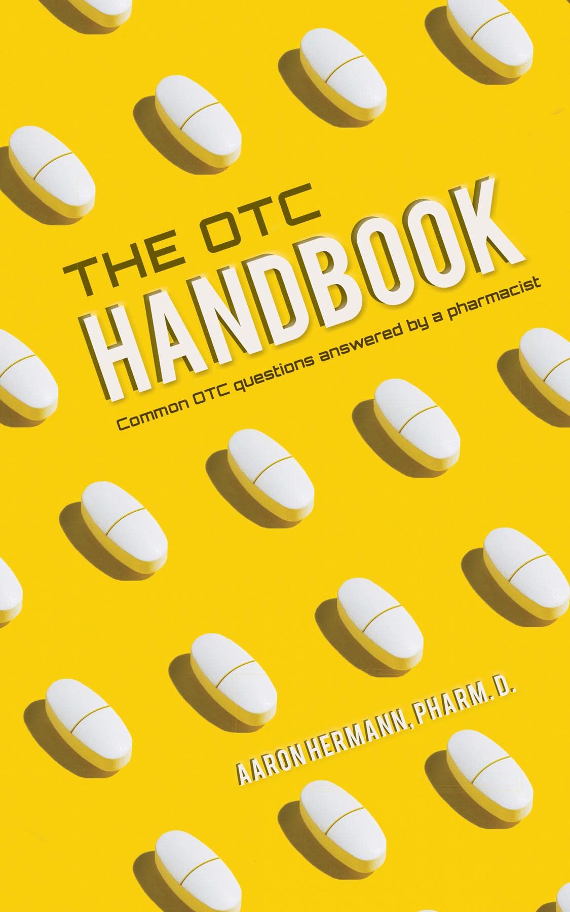 The OTC Handbook: Allergy, Cough, Cold Medicine Advice Book. Medication ...