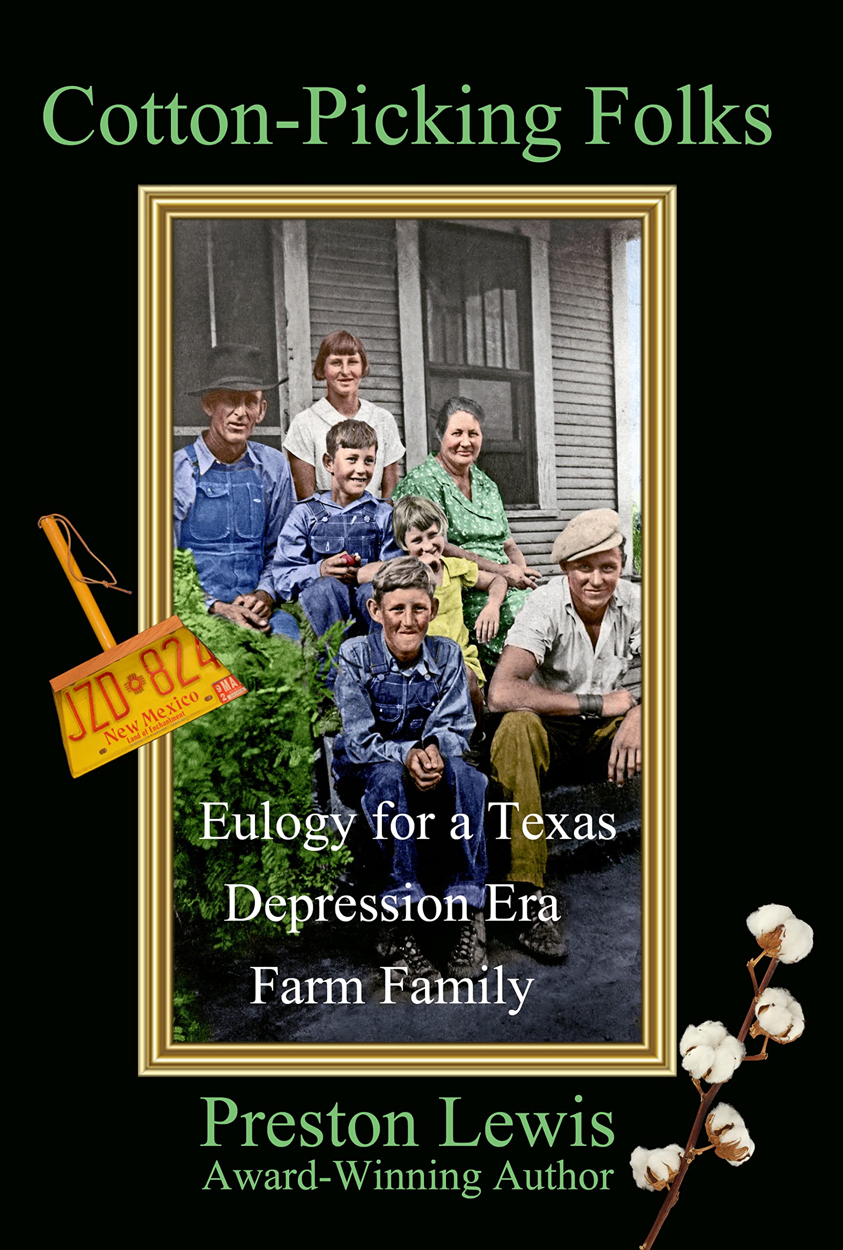 Cotton-Picking Folks: Eulogy for a Texas Depression Era Farm Family by ...