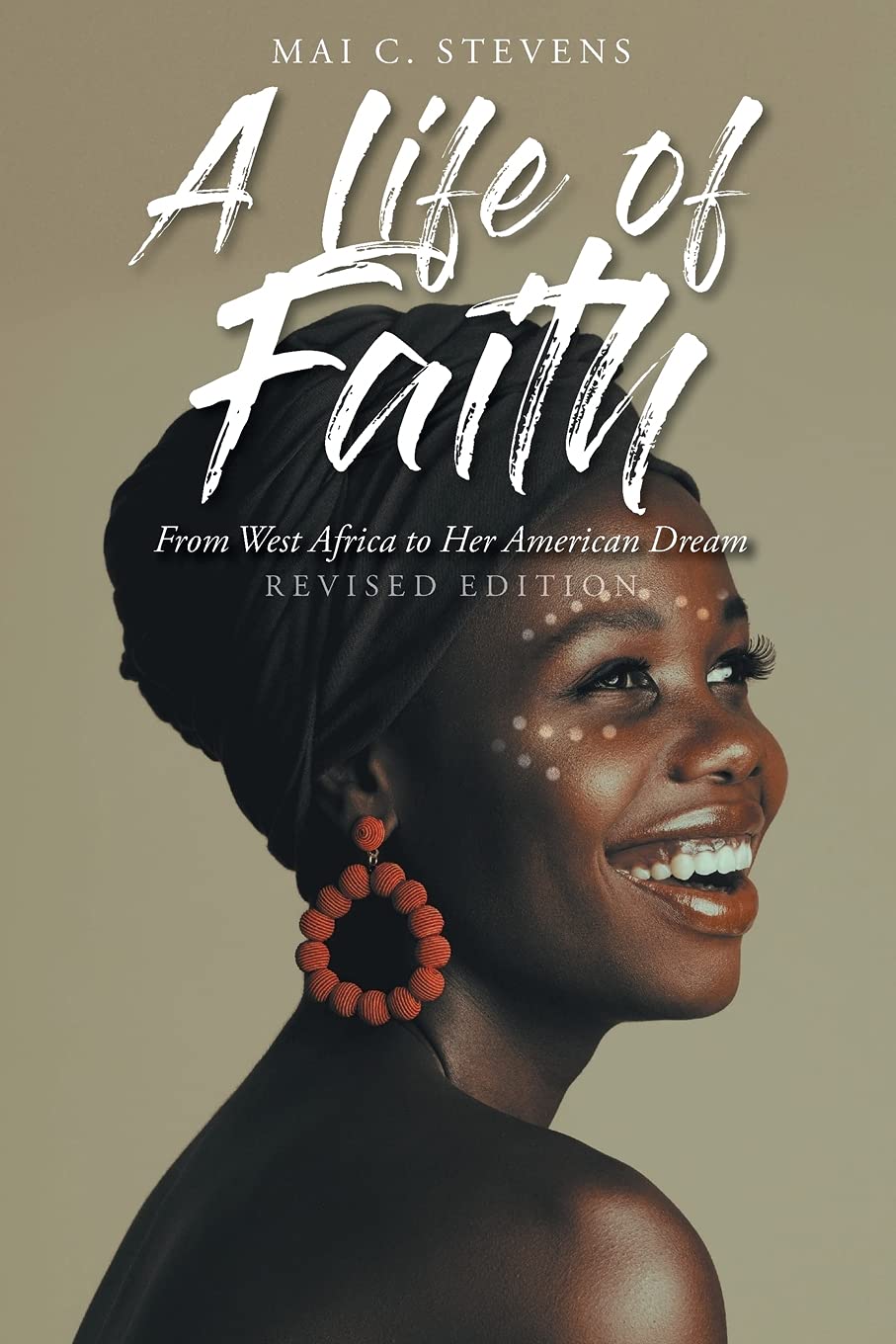 A Life of Faith: From West Africa to Her American Dream by Mai C ...