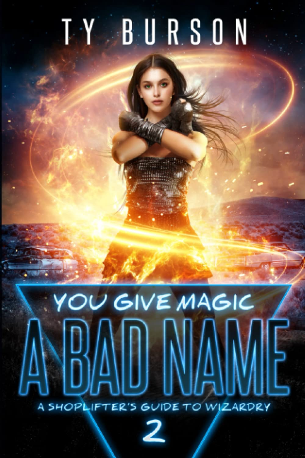 You Give Magic a Bad Name: A Shoplifter's Guide to Wizardry: Book 2 by ...