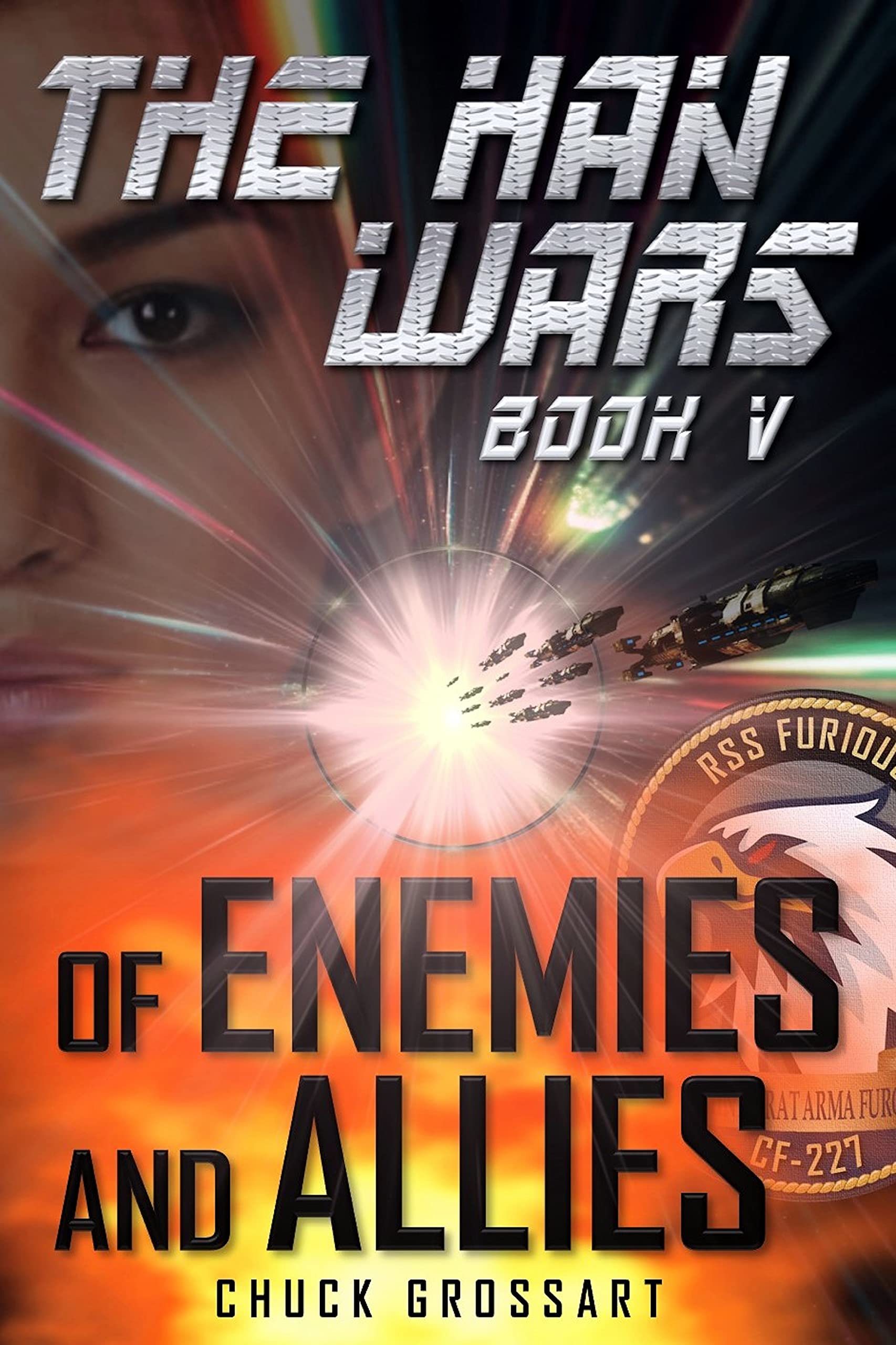 Of Enemies and Allies (The Han Wars, #5) by Chuck Grossart | Goodreads