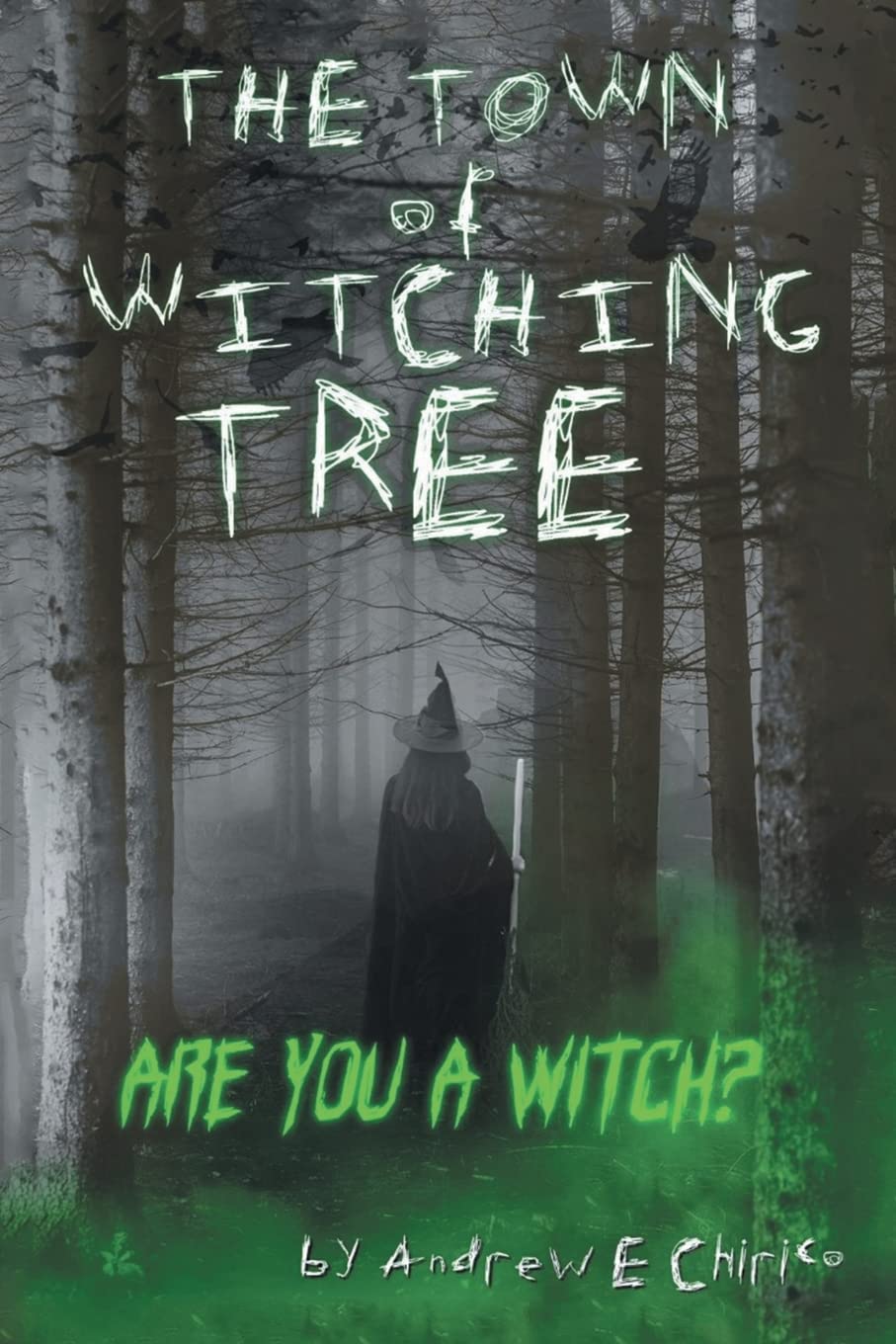 The Town of Witching Tree by Andrew E. Chirico | Goodreads