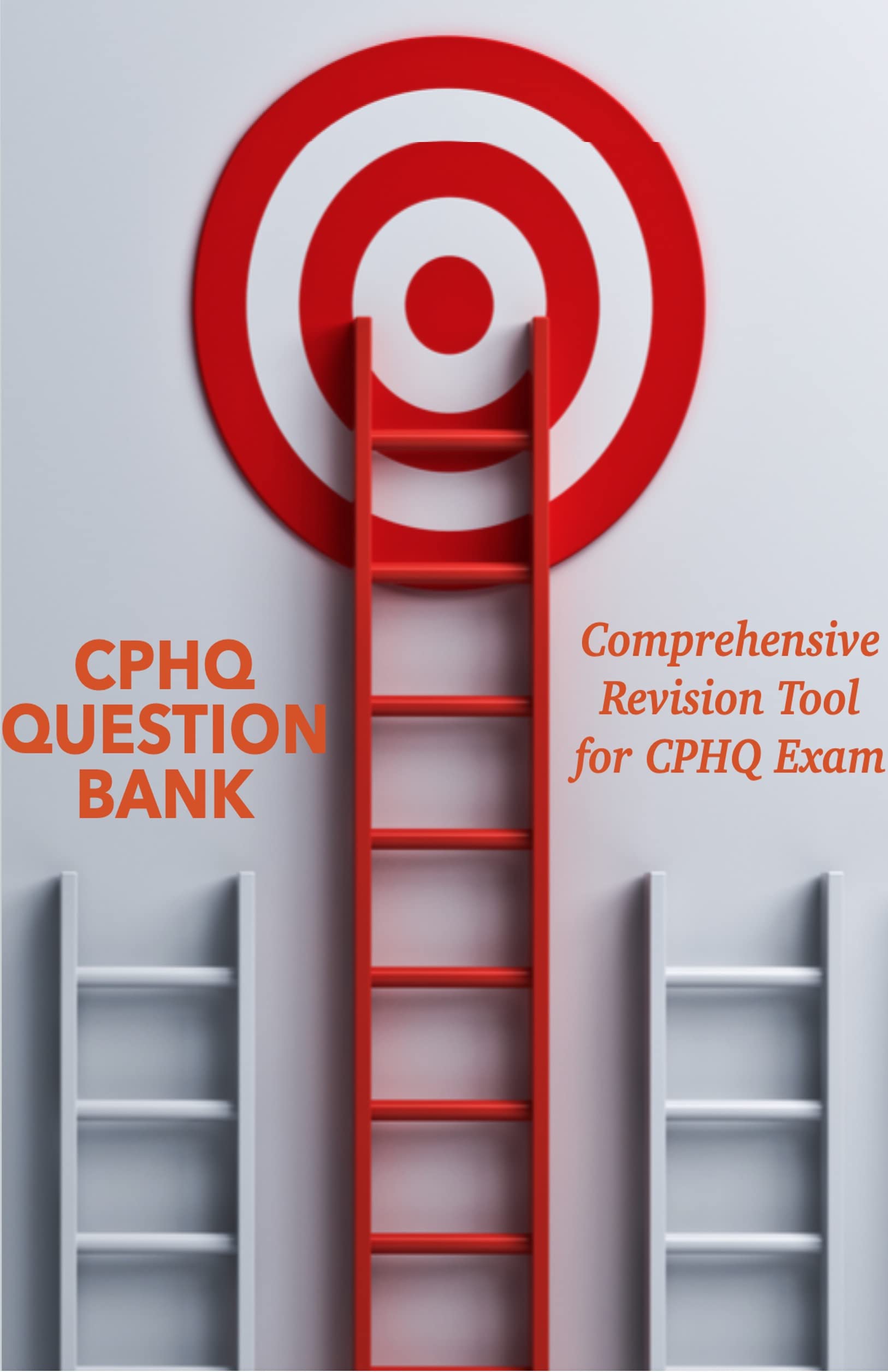 CPHQ QUESTION BANK (1000 questions): Comprehensive Revision Tool for ...