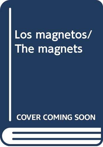 Los magnetos/ The magnets (Spanish Edition) by L. h. Rutiaga | Goodreads