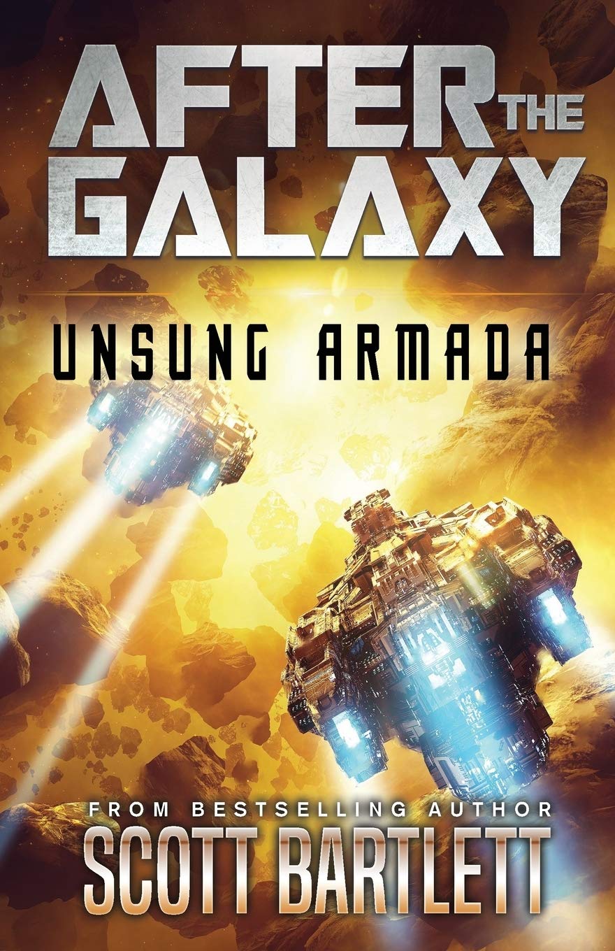 After the Galaxy: Unsung Armada by Scott Bartlett | Goodreads