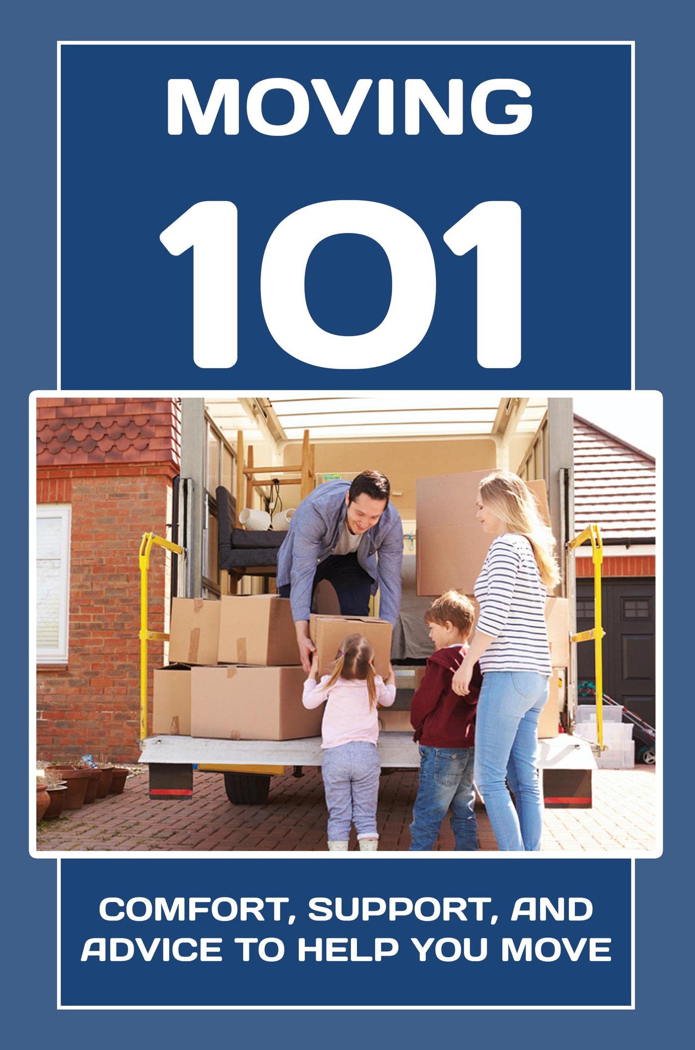 Moving 101: Comfort, Support, And Advice To Help You Move: Moving To A ...