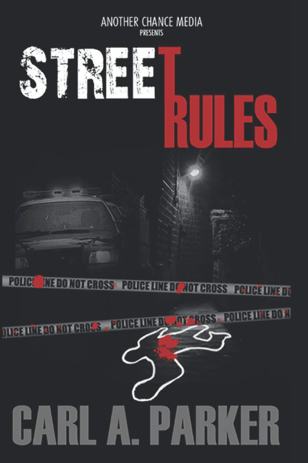 Street Rules (Street Rules Trilogy) by Carl A Parker | Goodreads