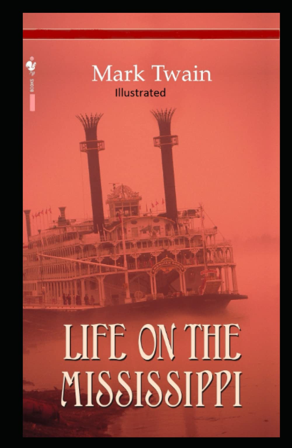 Life On The Mississippi Illustrated by Mark Twain | Goodreads