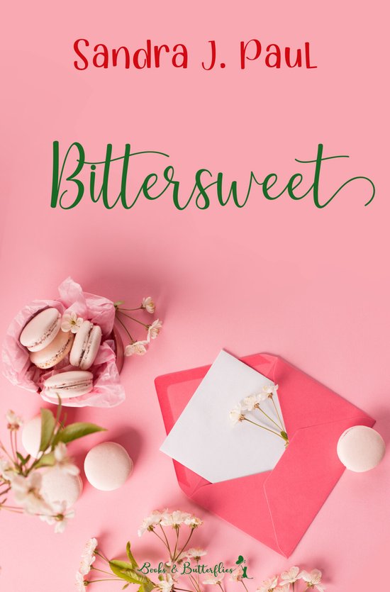 Bittersweet by Sandra J. Paul | Goodreads
