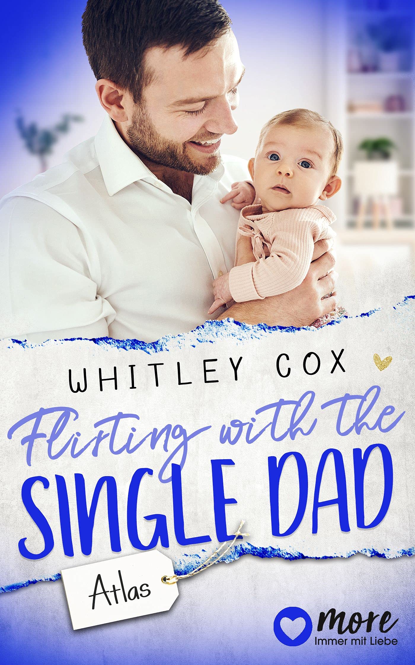 Flirting with the Single Dad - Atlas by Whitley Cox | Goodreads