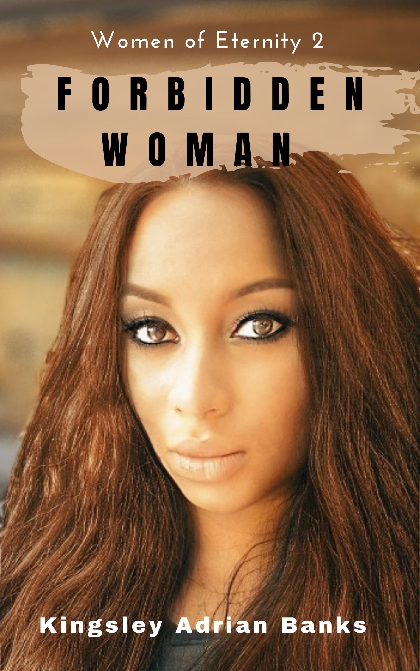 Forbidden Woman (Women of Eternity #2) by Kingsley Adrian Banks | Goodreads