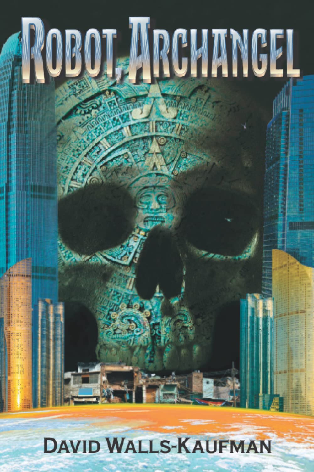 Robot, Archangel by David Walls-Kaufman | Goodreads