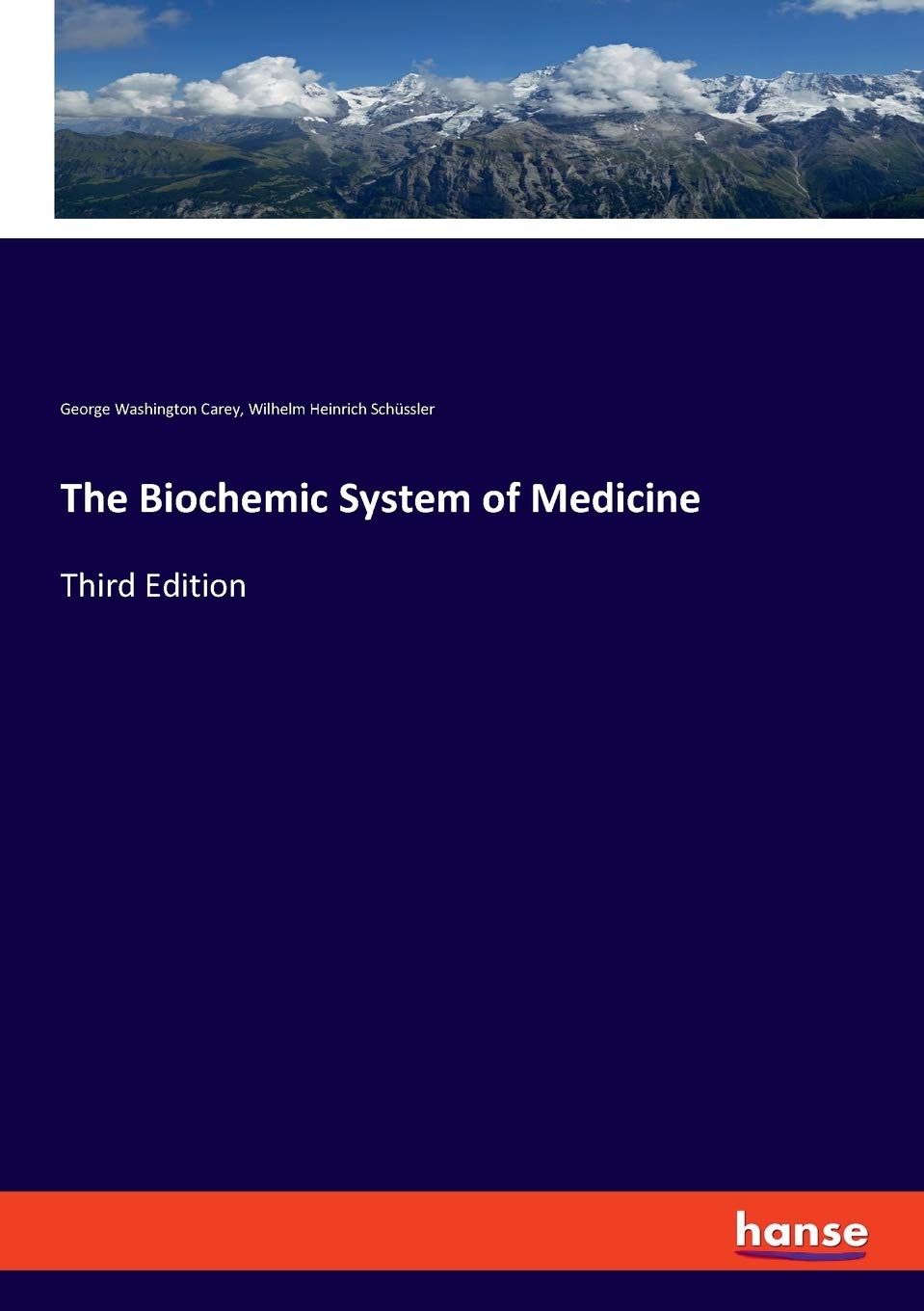 The Biochemic System of Medicine: Third Edition by George Washington ...