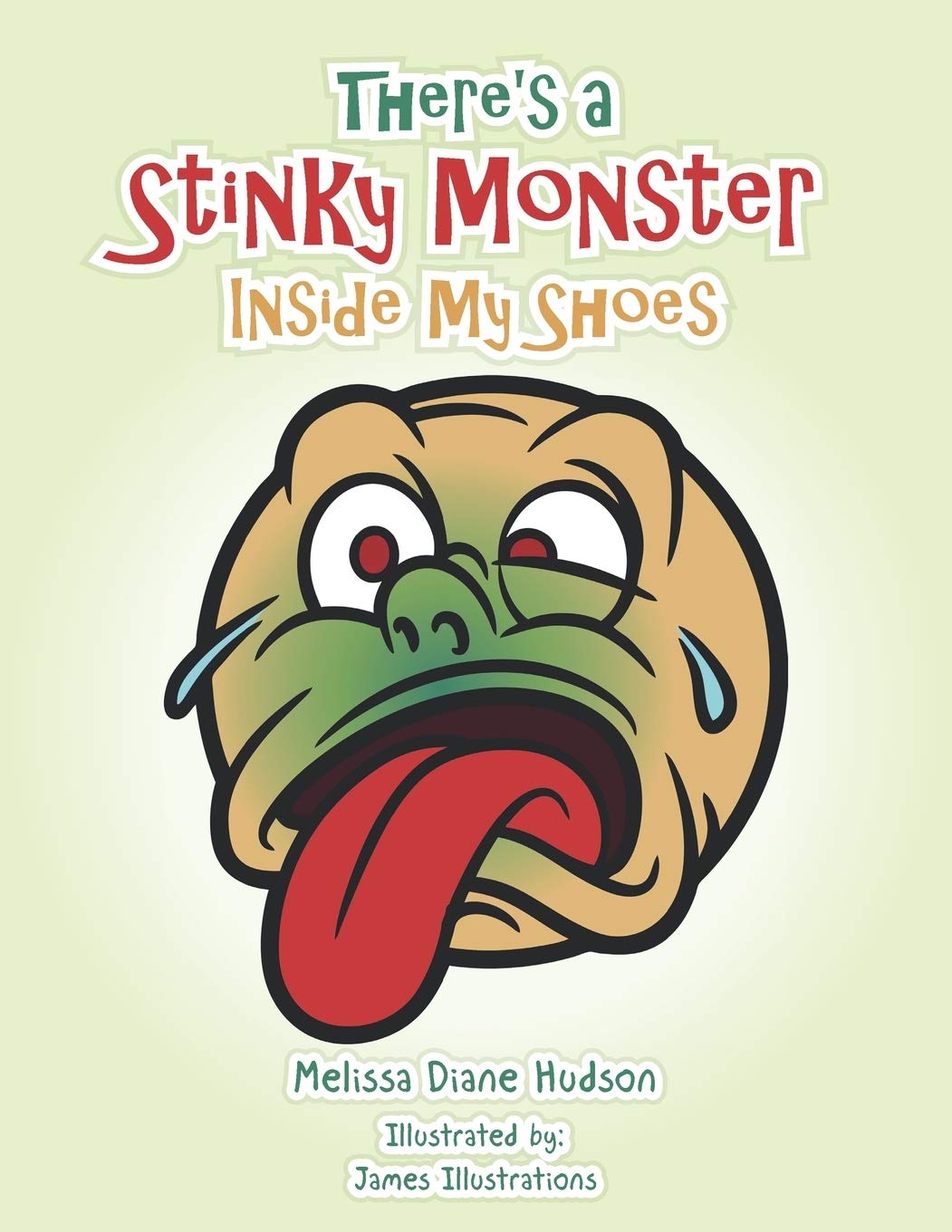 There's a Stinky Monster Inside My Shoes by Melissa Diane Hudson ...