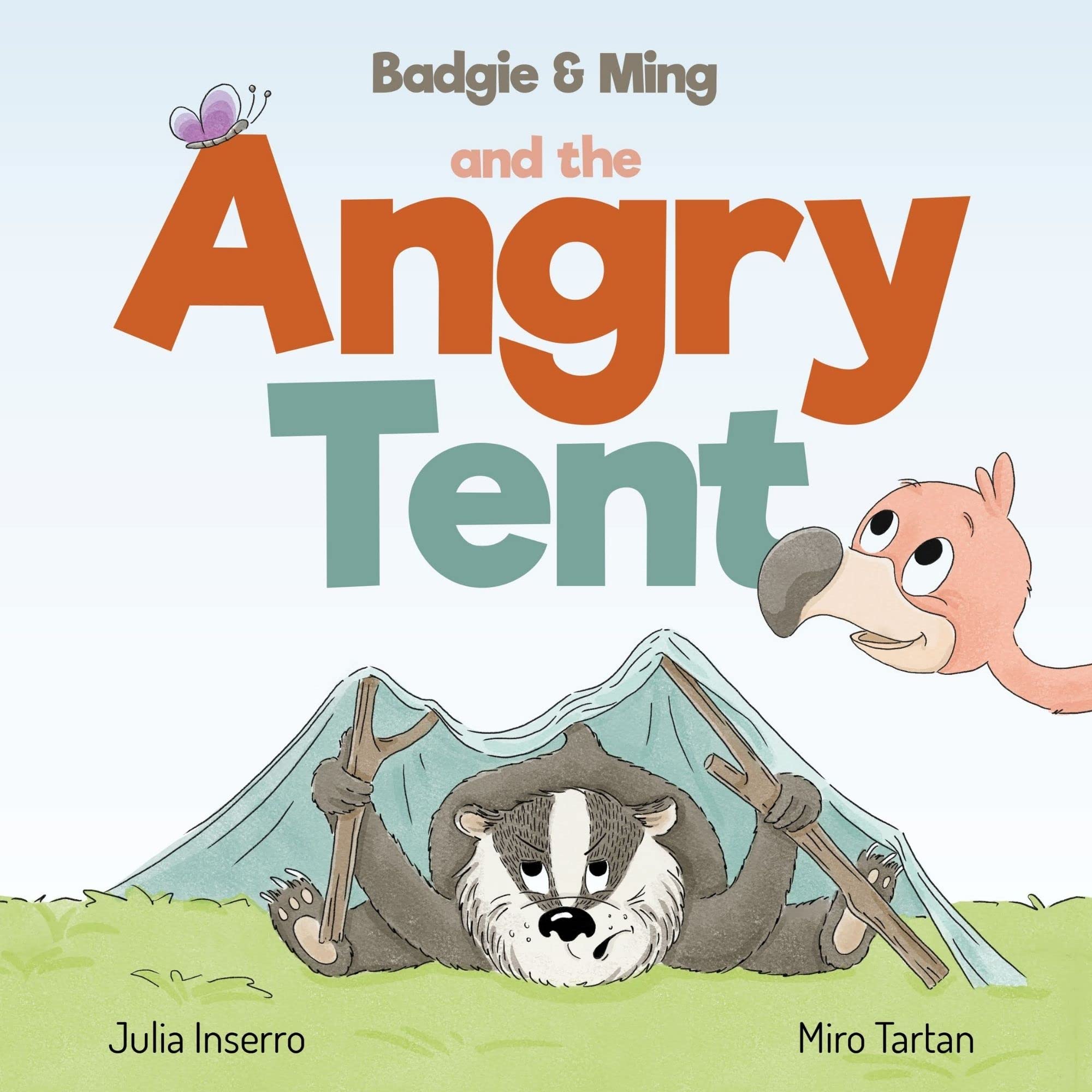 Badgie & Ming and the Angry Tent by Julia Inserro | Goodreads