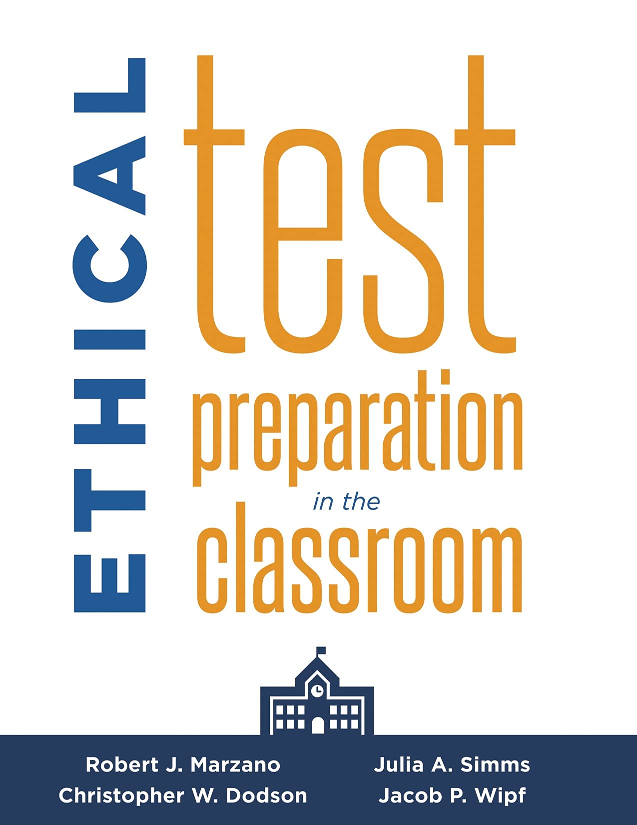 Ethical Test Preparation in the Classroom: by Robert J. Marzano | Goodreads