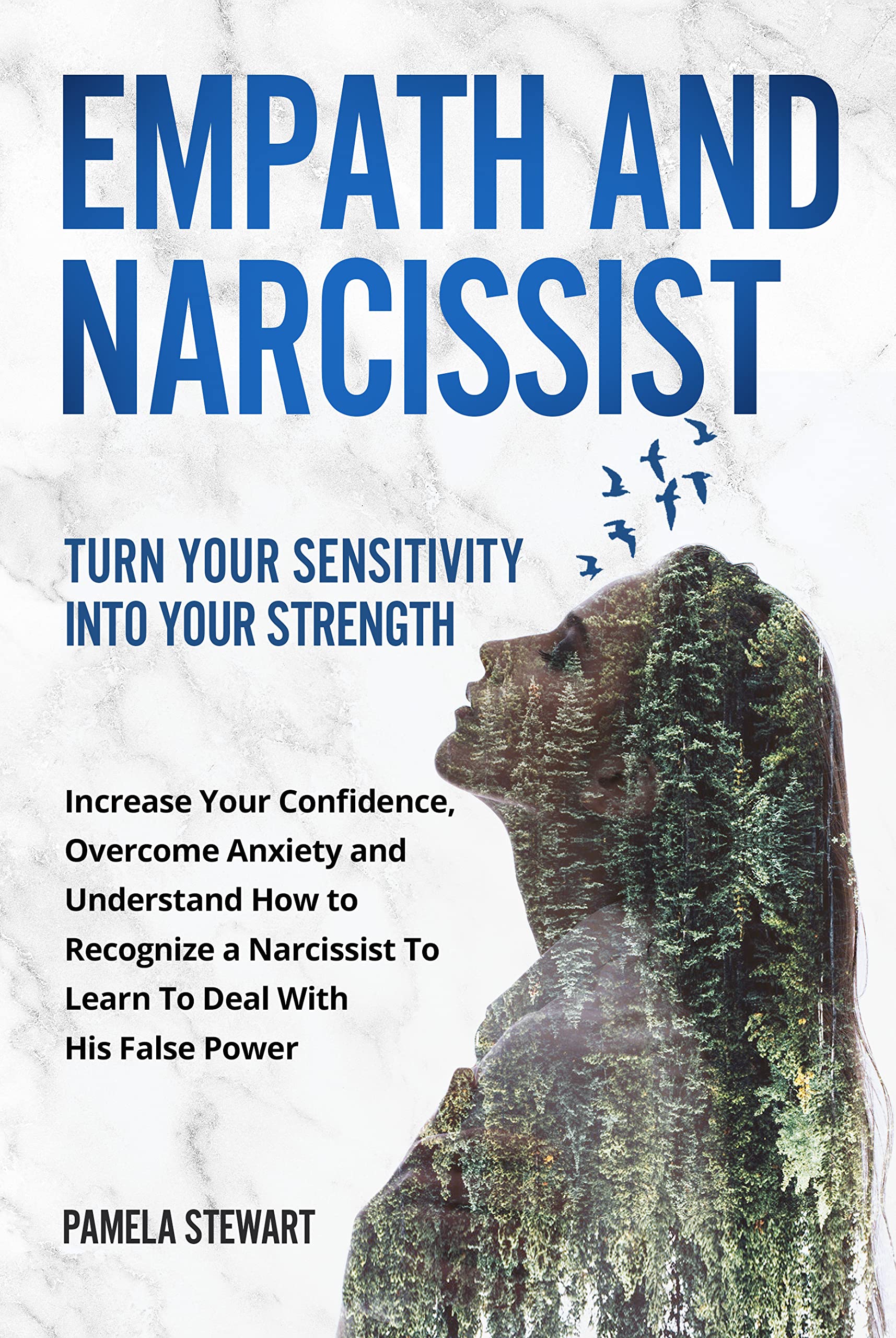 Empath and Narcissist: Turn Your Sensitivity Into Your Strength. Increase Your Confidence ...