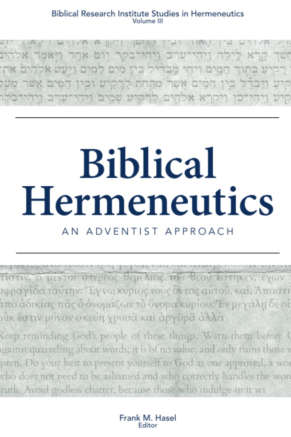 Biblical Hermeneutics an Adventist Approach by Frank M. Hasel | Goodreads
