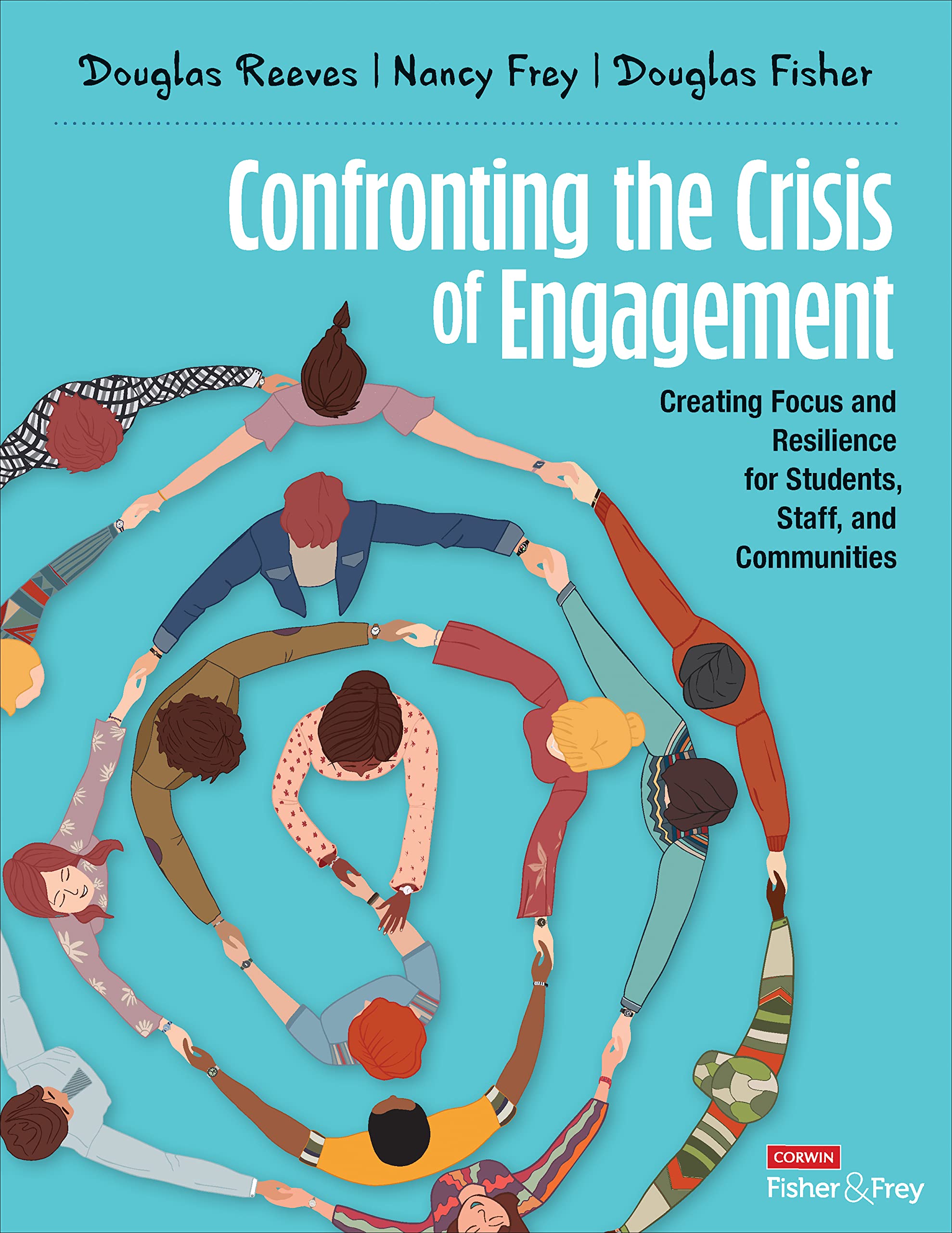 Confronting the Crisis of Engagement: Creating Focus and Resilience for ...