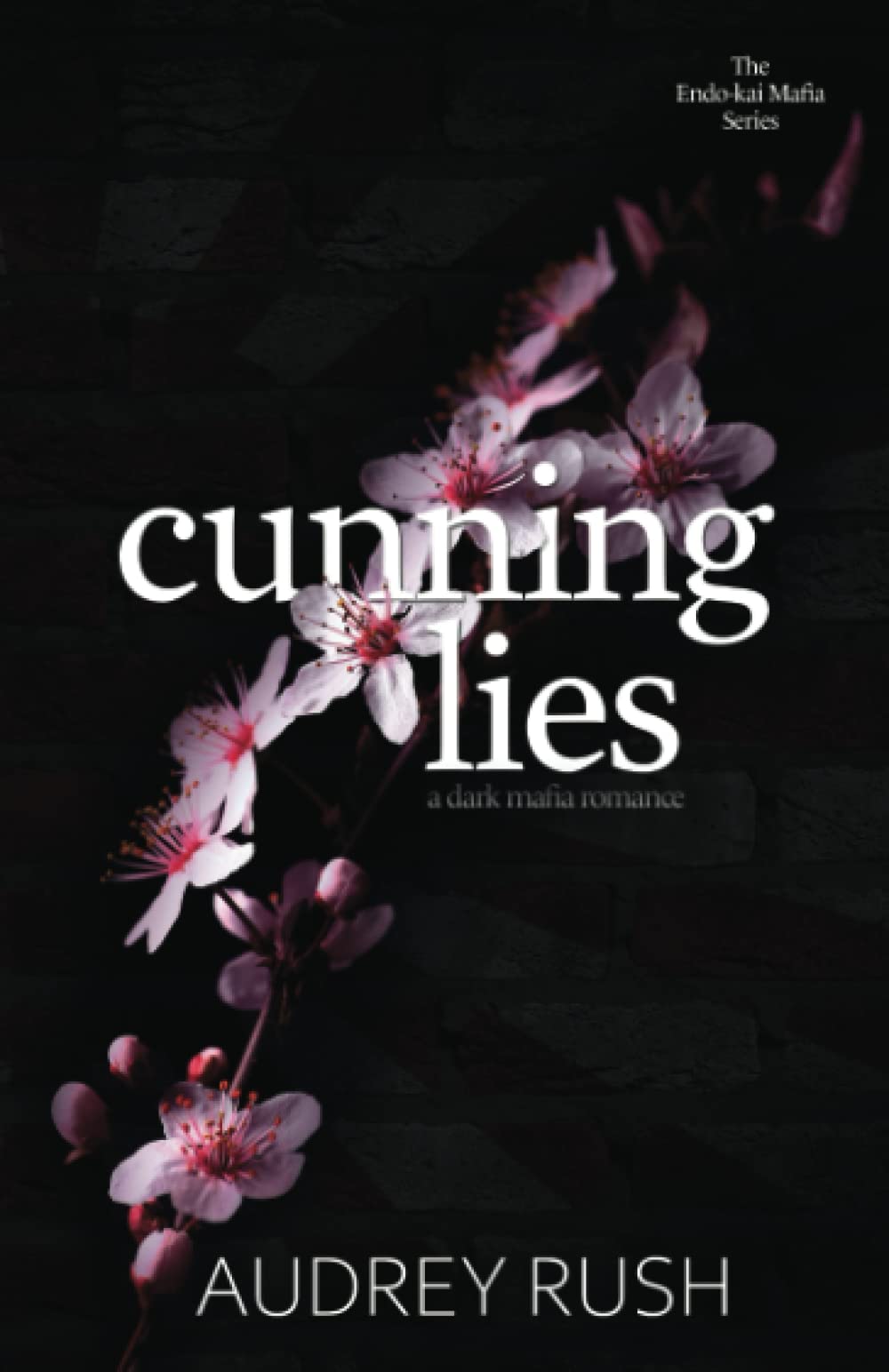 Cunning Lies (The Endo-kai Mafia #1) by Audrey Rush | Goodreads