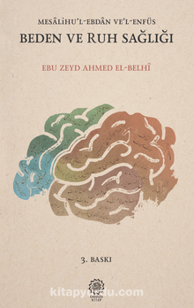 Beden ve Ruh Sağlığı by Ebu Zeyd Ahmed El-Belhi | Goodreads