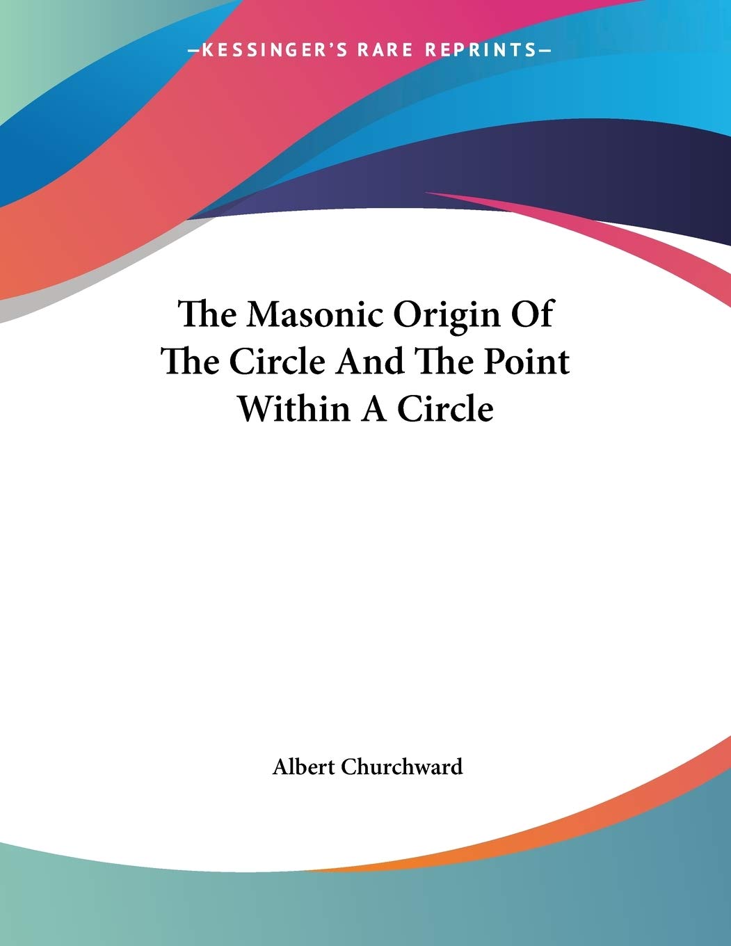 The Masonic Origin Of The Circle And The Point Within A Circle by ...