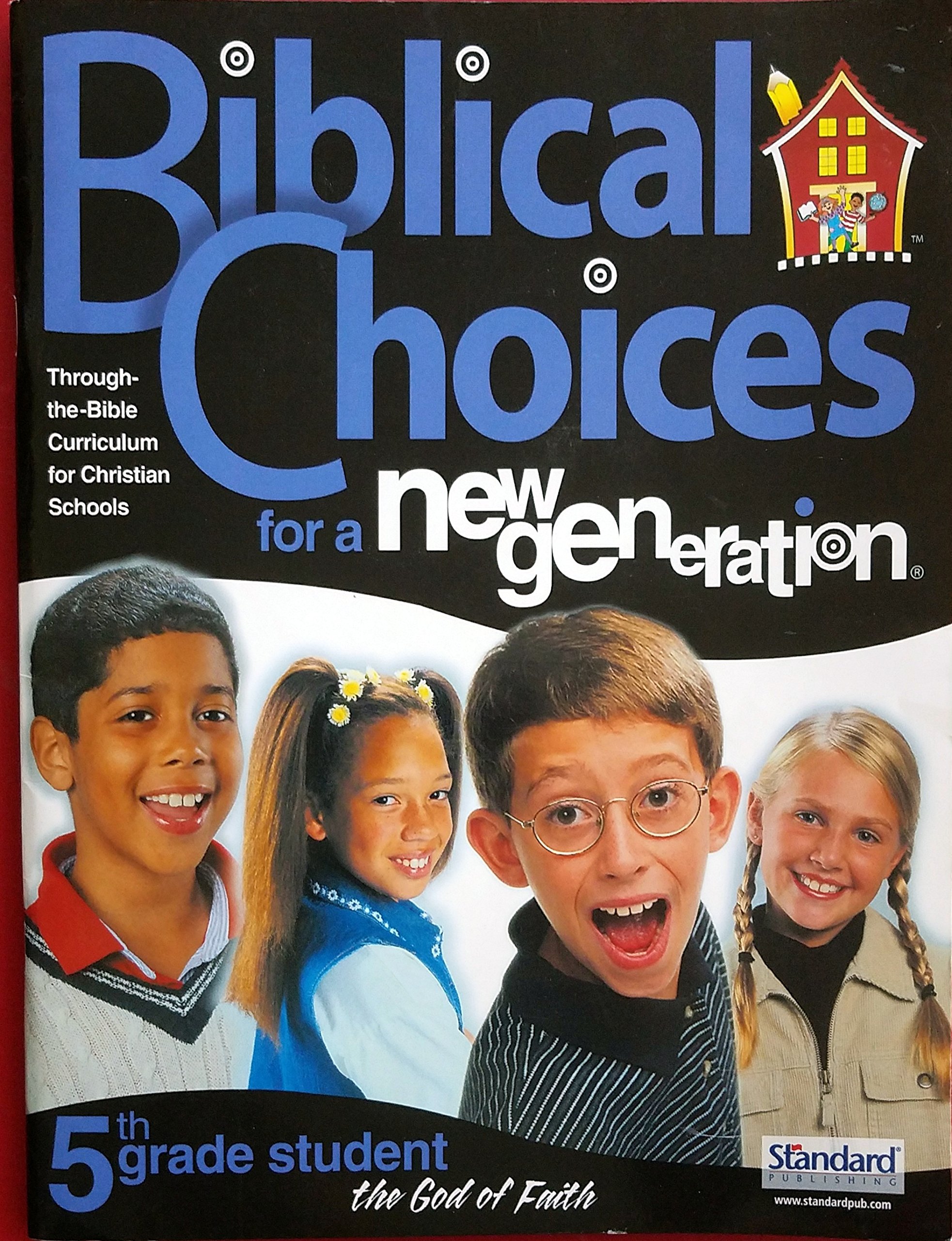 Biblical Choices for a New Generaion, 5th Grade by Fields | Goodreads