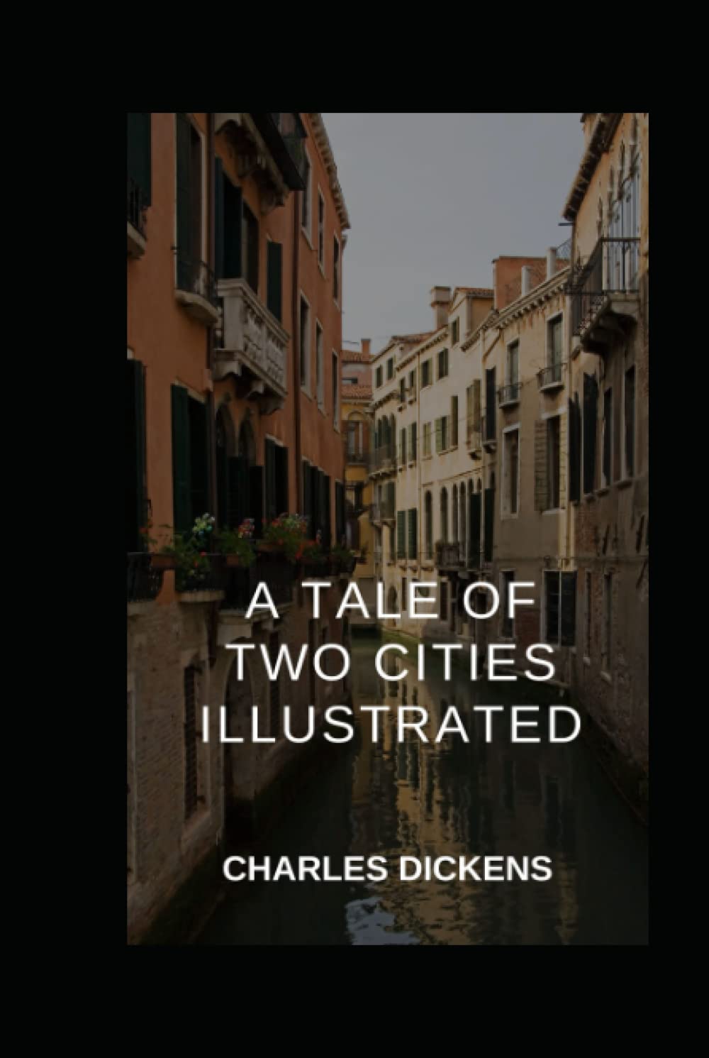 A Tale of Two Cities Illustrated by Charles Dickens | Goodreads