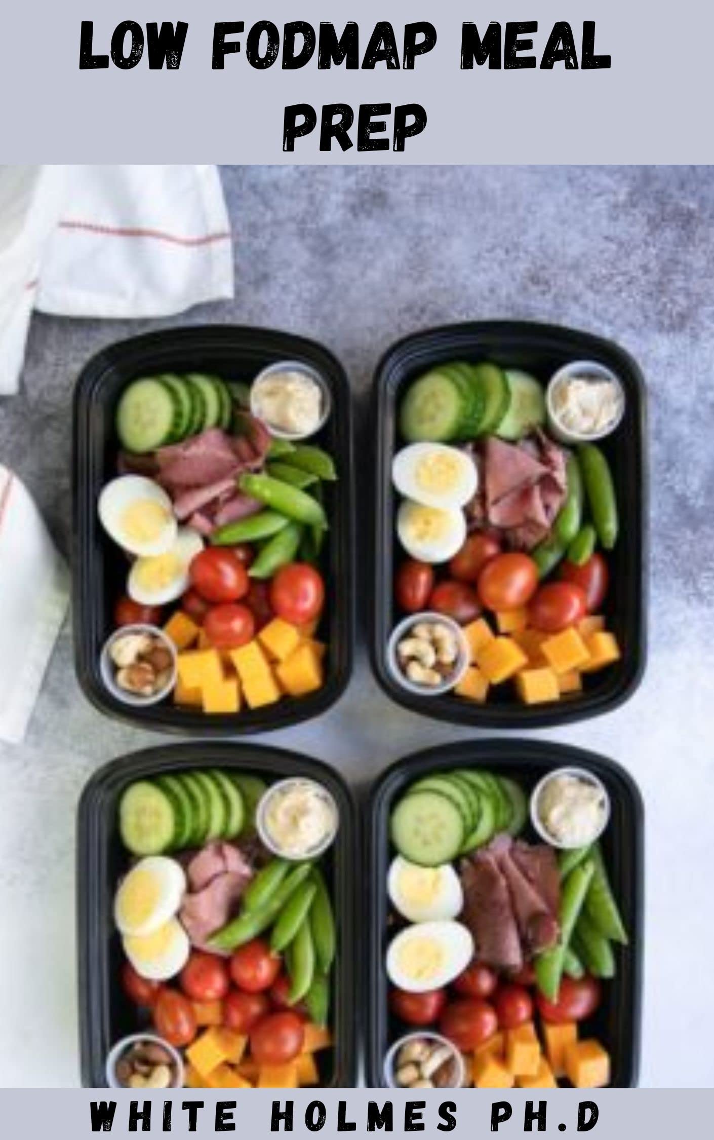 LOW FODMAP MEAL PREP: Simple Healthy Step By Step Recipes to Heal Your ...