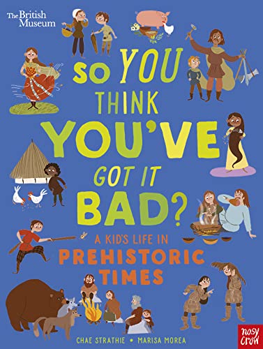 British Museum: So You Think You've Got It Bad? A Kid's Life in ...