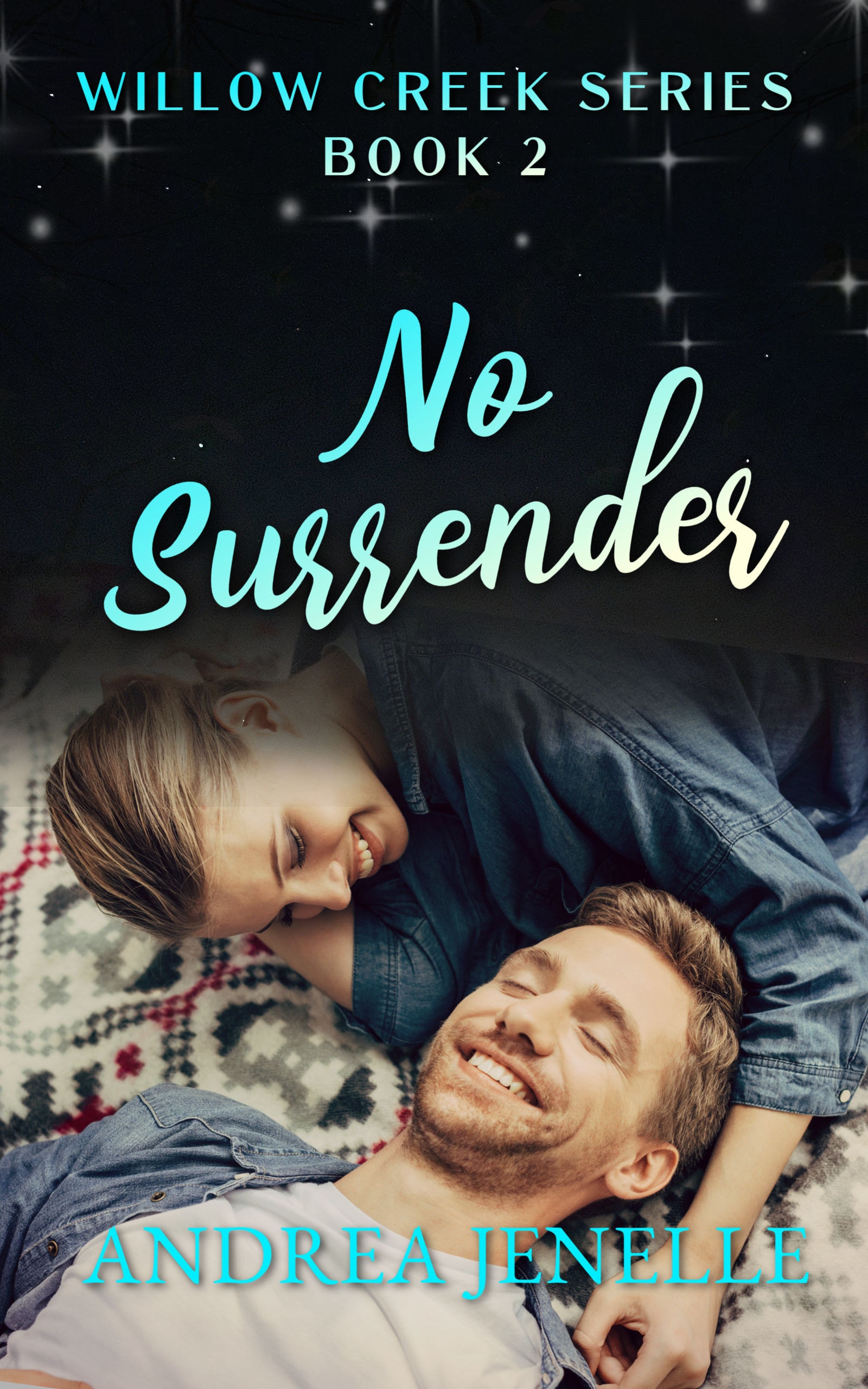 No Surrender (Willow Creek #2) by Andrea Jenelle | Goodreads