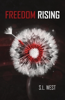 Freedom Rising by S L West | Goodreads