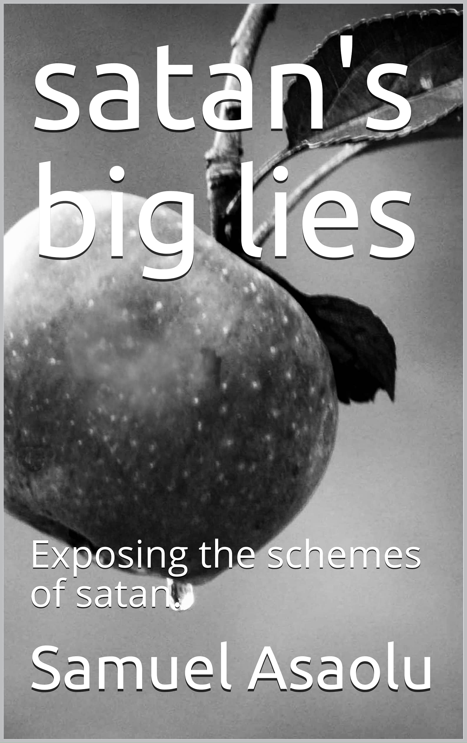 50 weapons of satan you should know: How to beat satan at his lies. by ...