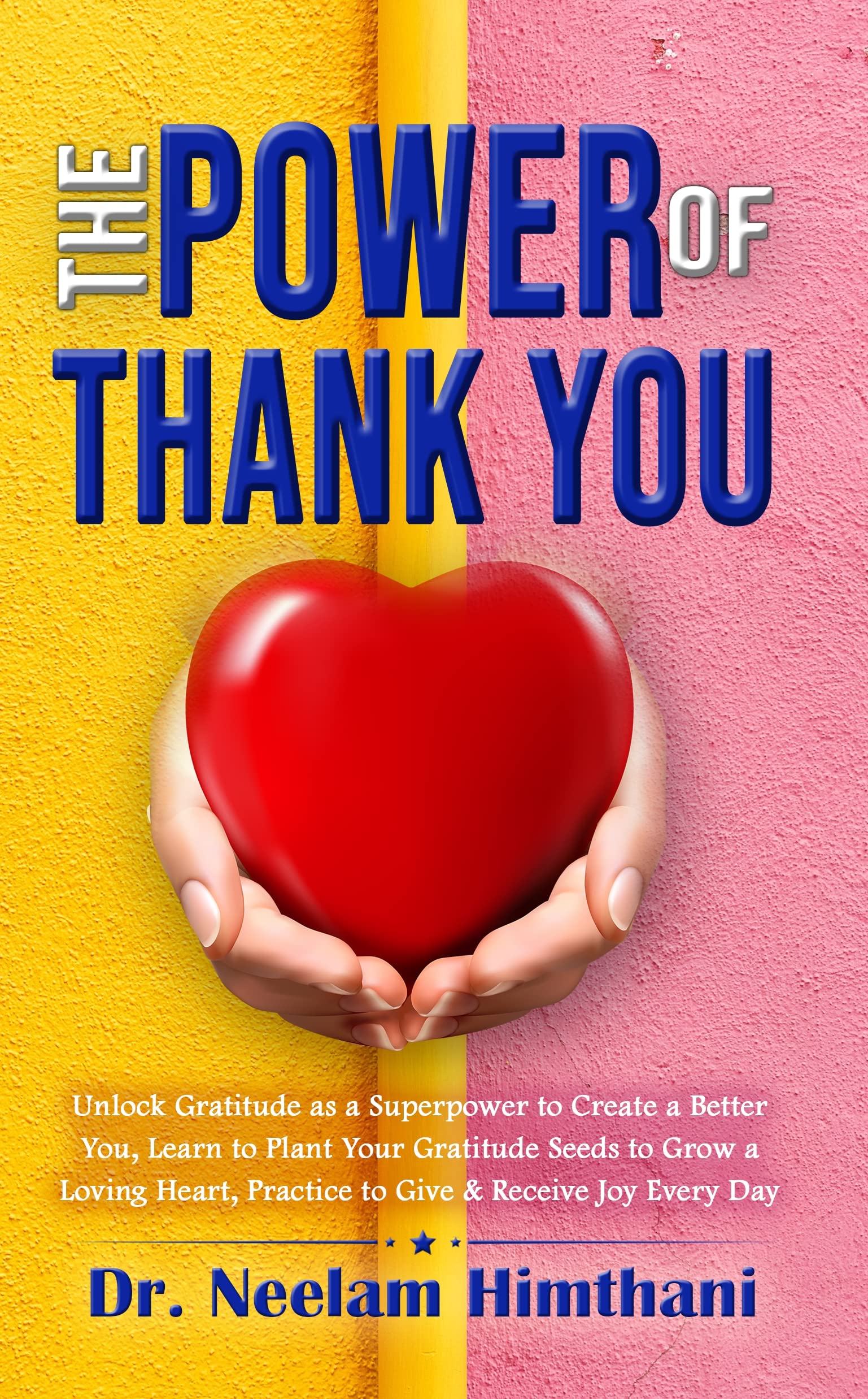 The Power of Thank You: Unlock Gratitude as a Superpower to Create a ...