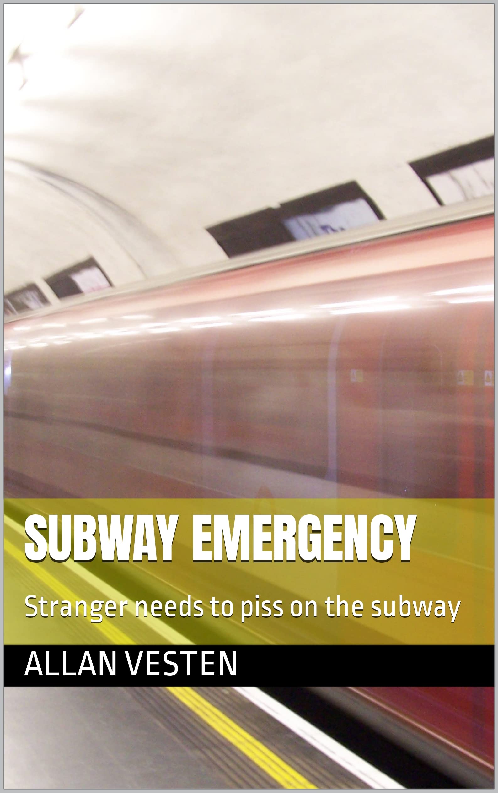 Subway Emergency: Stranger really needs to piss on the subway by Allan ...