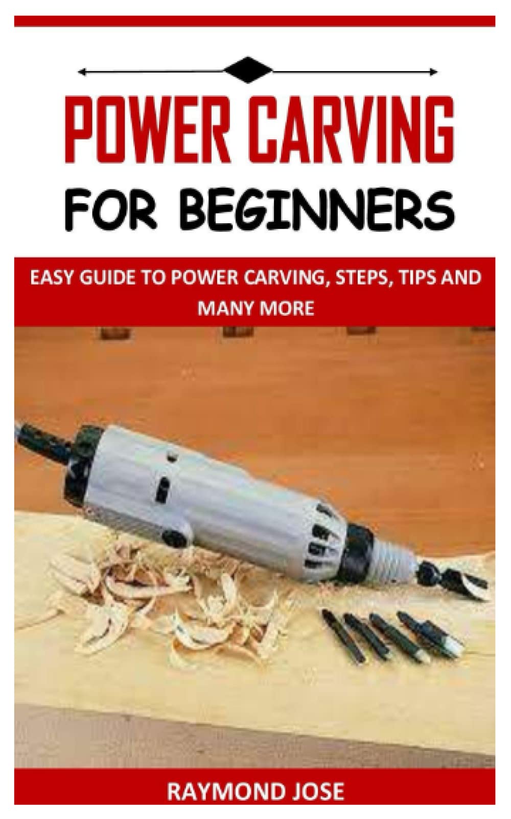 POWER CARVING FOR BEGINNERS: EASY GUIDE TO POWER CARVING, STEPS, TIPS ...