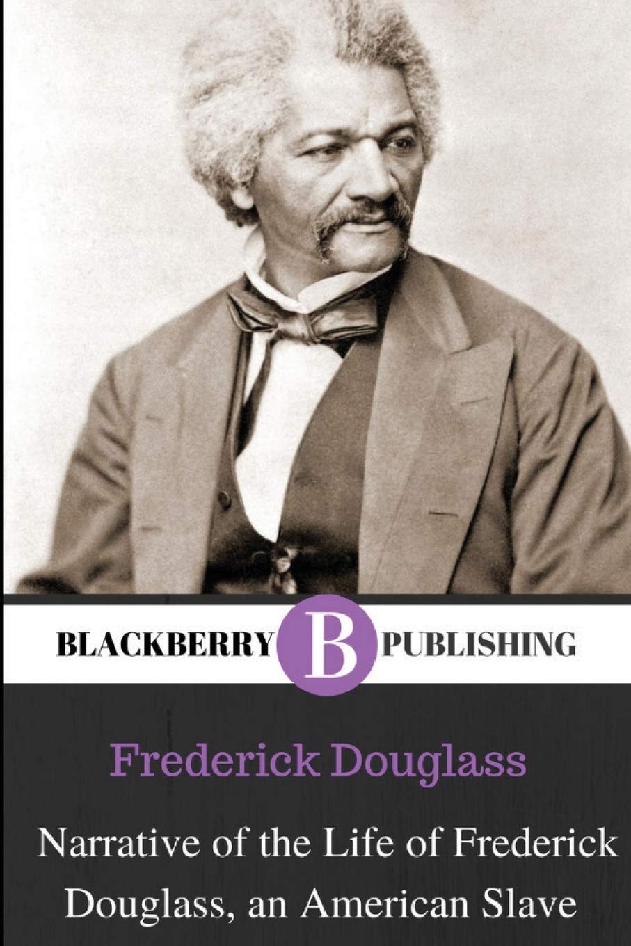 Narrative of the Life of Frederick Douglass, An American Slave by ...