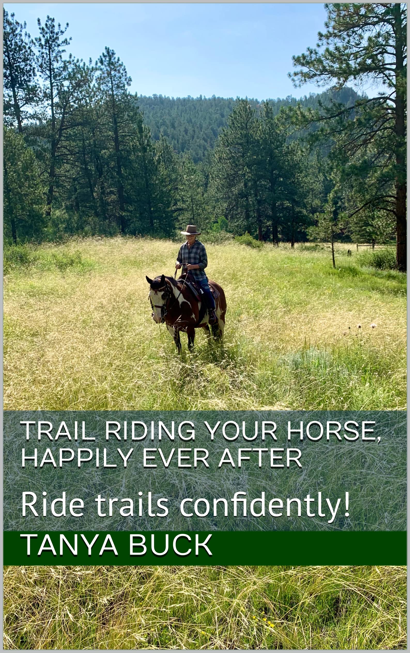 Trail Riding your Horse, Happily Ever After: Ride trails confidently ...
