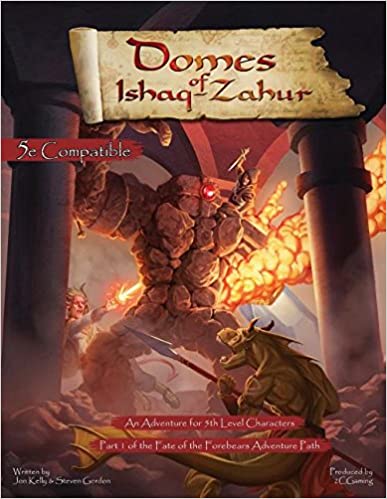 Fate of the Forebears, Part 1: Domes of Ishaq-Zahur by Jonathan Kelly ...
