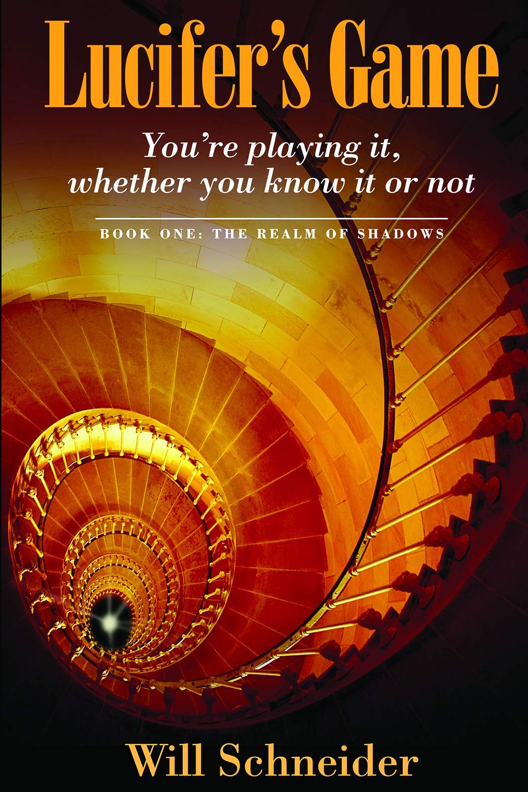 Lucifer's Game: You're playing it, whether you know it or not by Will ...