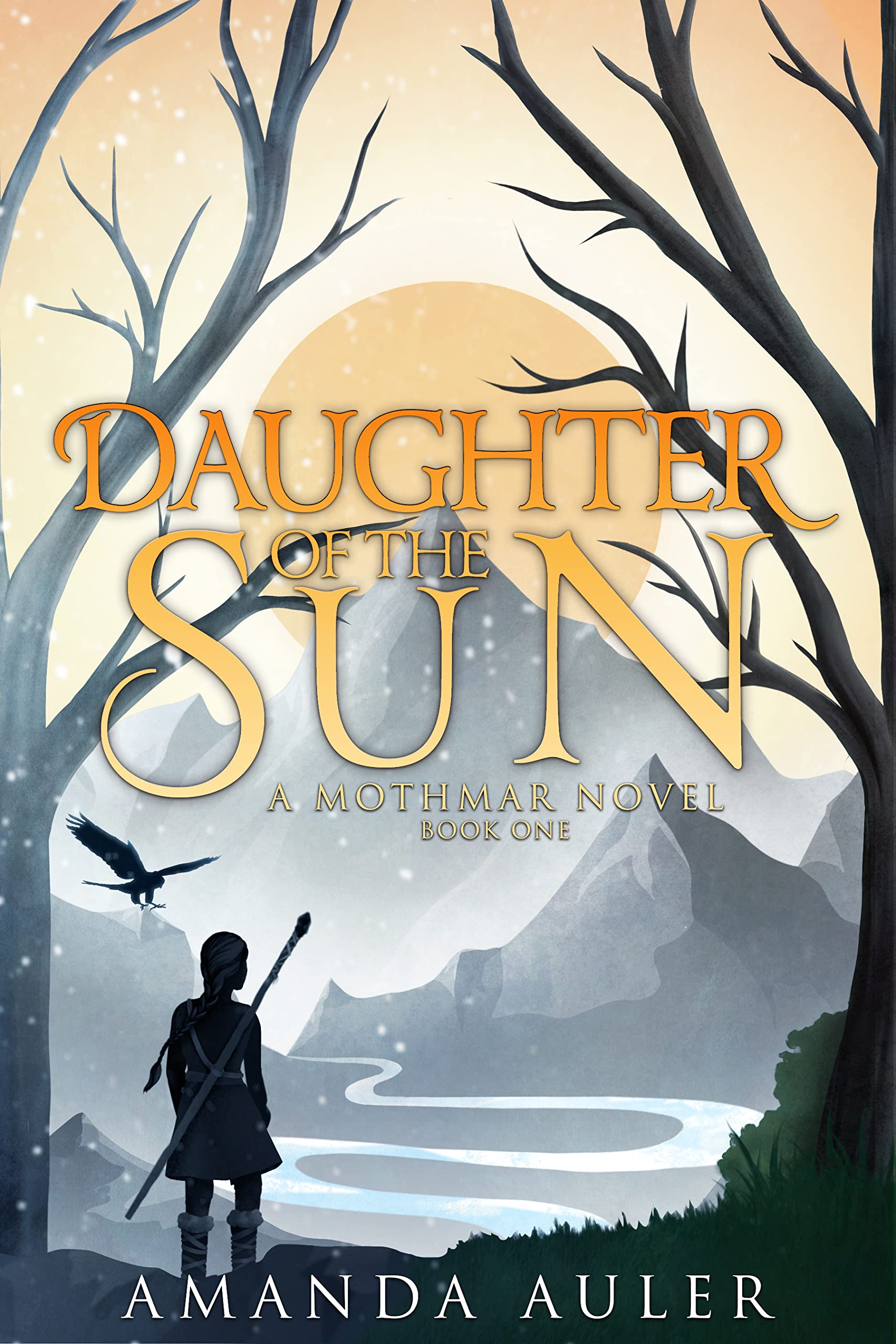 Daughter Of The Sun A Mothmar Novel By Amanda Auler Goodreads Daughter Of The Sun A Mothmar Novel By Amanda Auler Goodreads