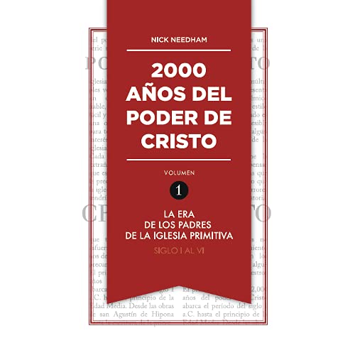 2000 Años Del Poder de Cristo: La Era de los Padres de la Iglesia ...