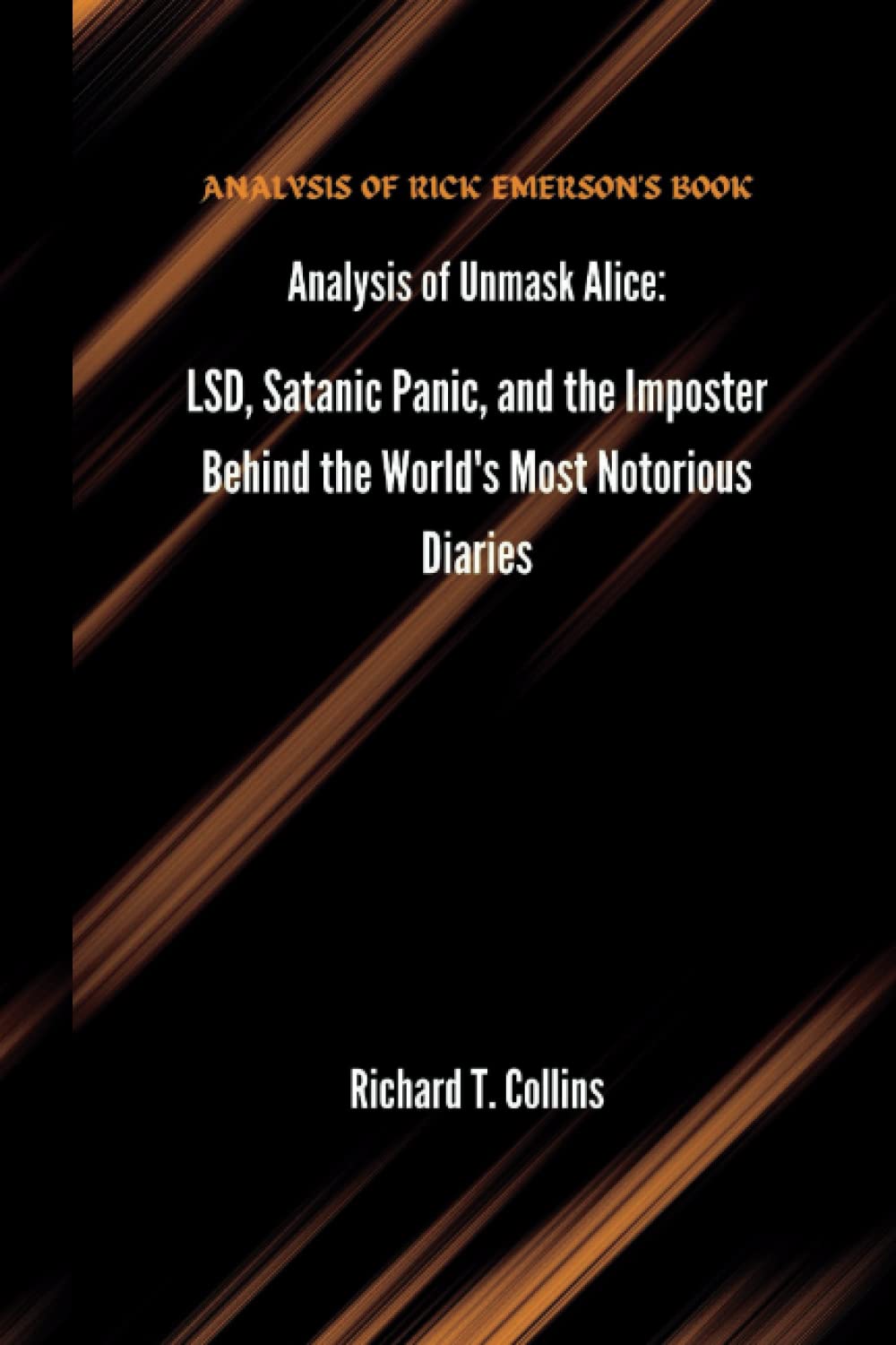 Analysis of Unmask Alice: LSD, Satanic Panic, and the Imposter Behind ...
