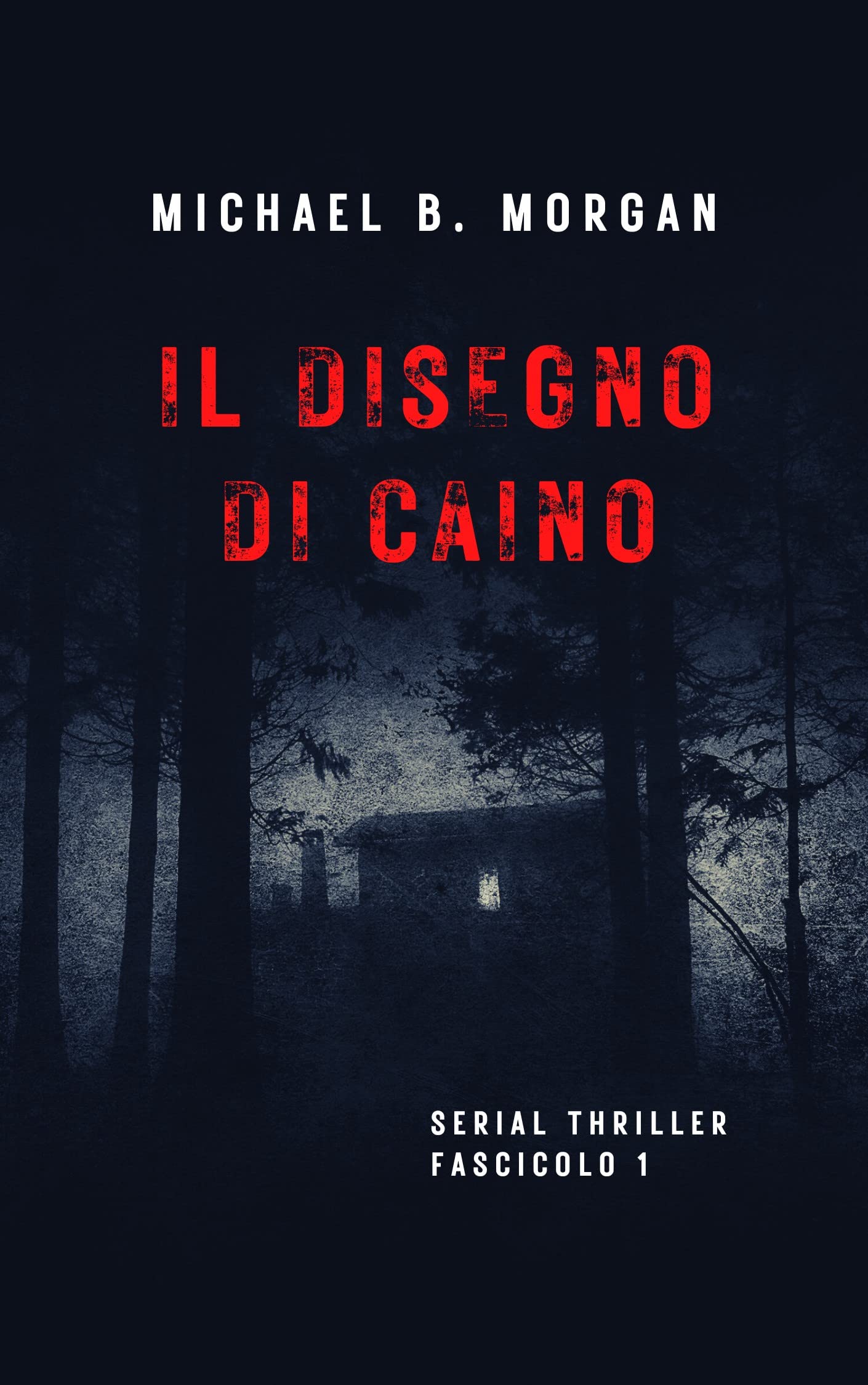 Il disegno di Caino: Fascicolo 1 by Michael B. Morgan | Goodreads